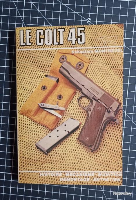 Livre "le colt 45" - Livres sur les armes militaria et western (12148434)
