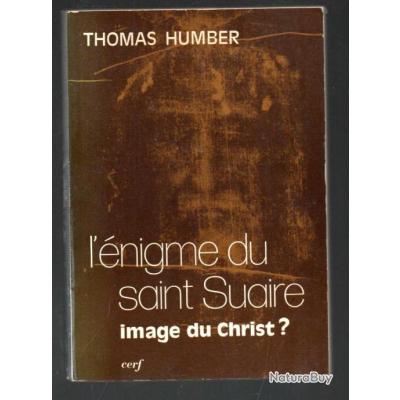 L'énigme du saint-suaire image du christ ? de thomas humber - Livres ...