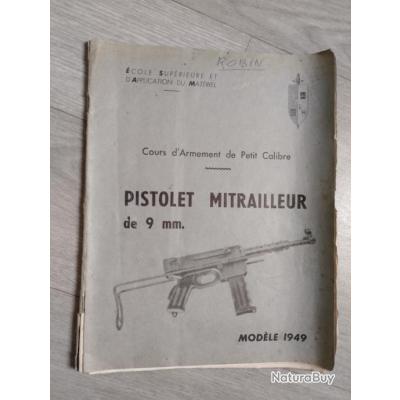 Manuel d'utilisation PM MAT 49 ( pistolet mitrailleur de 9mm modèle 1949 ) cours armement petit ...