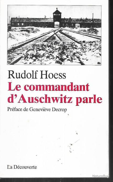 Rudolf hoess le commandant d'auschwitz parle , déportation, solution ...