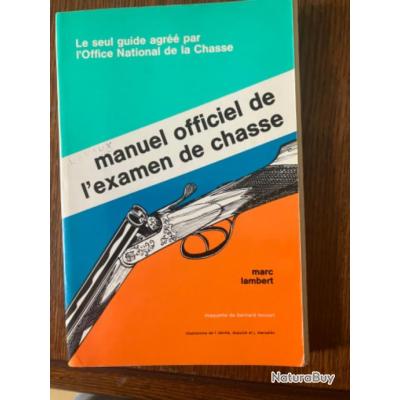 LIVRE MARC LAMBERT : " MANUEL OFFICIEL DE L'EXAMEN DE CHASSE " 1976 ( à ...