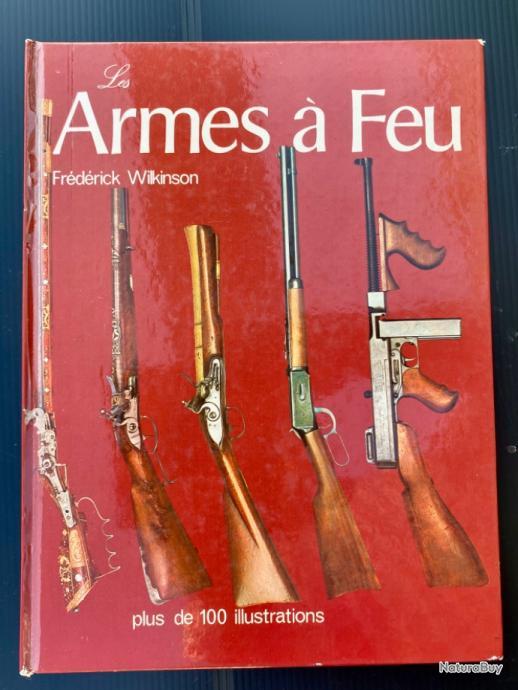 Les armes à feu par Frédérick Wilkinson - Livres sur les armes militaria et western (12594834)