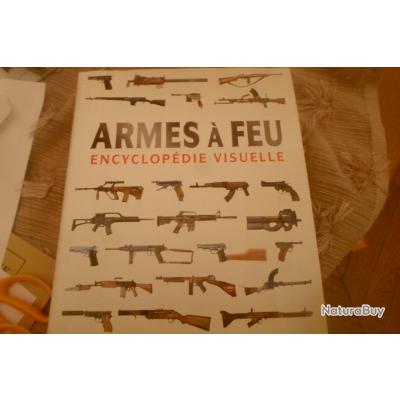 Encyclopedie visuelle des armes a feu. - Livres sur les armes militaria et western (12921596)
