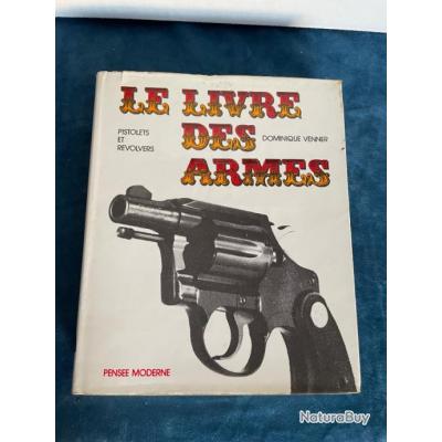 Le livre des armes par Dominique Venner - Livres sur les armes militaria et western (13102056)