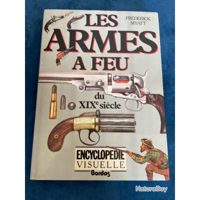 Les armes à feu du XIXe par Frederick Myatt - Livres sur les armes militaria et western (13102282)