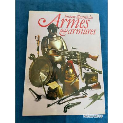 Livre histoire illustrée des armes et armures - Livres sur les armes militaria et western (13139123)