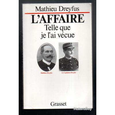 L'affaire telle que je l'aie vécue de mathieu dreyfus frère d'alfred ...