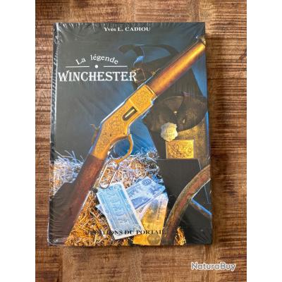 Livre "La légende Winchester" de Yves L. Cadiou - Livres sur les armes militaria et western ...