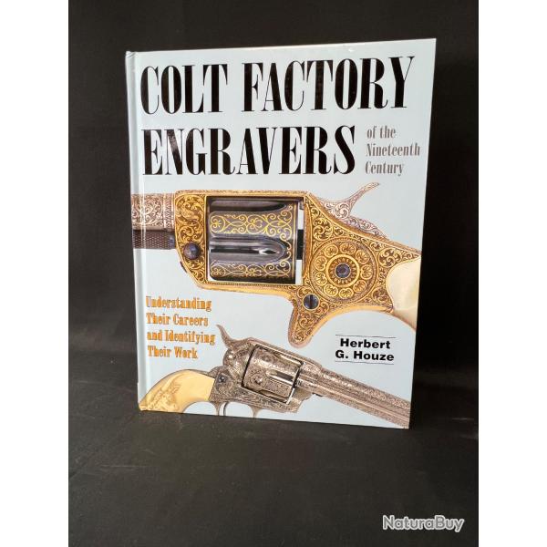 LIVRE « COLT FACTORY ENGRAVERS » by HOUZE - Livres sur les armes ...
