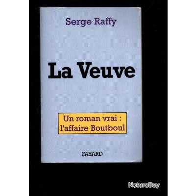 La veuve un roman vrai: l'affaire boutboul de serge raffy - Livres ...