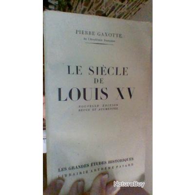 Le siecle de Louis XV par Pierre Gaxotte - Les grandes editions ...
