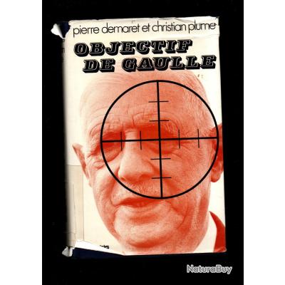 Objectif de gaulle . christian plume et pierre demaret grand format oas ...