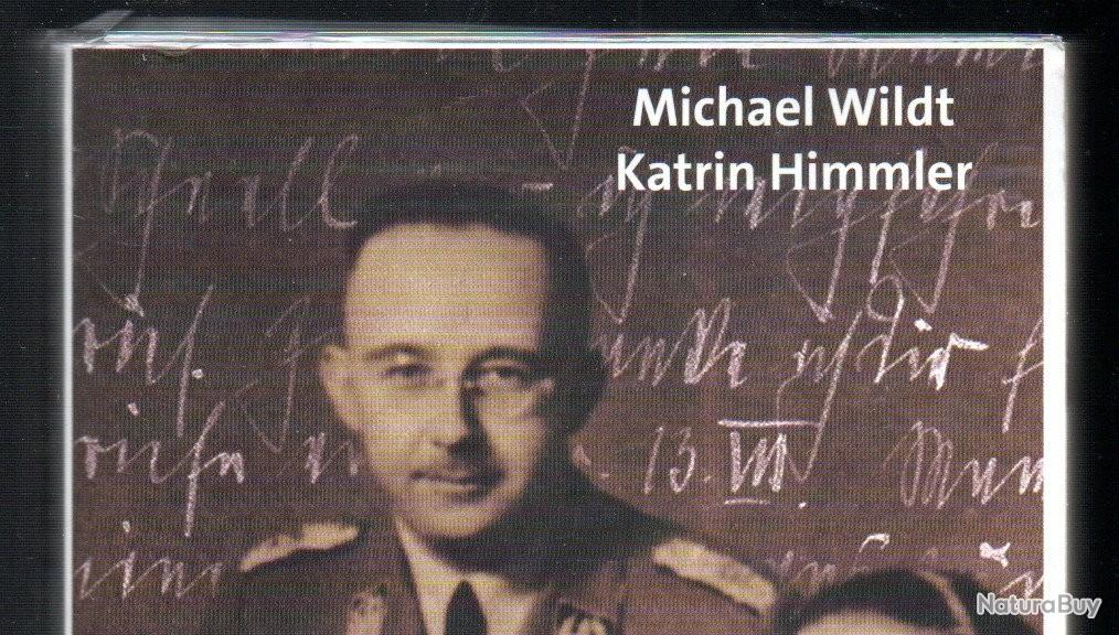 Le chef de la police germanique d'après sa correspondance avec sa femme 1927-1945 katrin H et m ...
