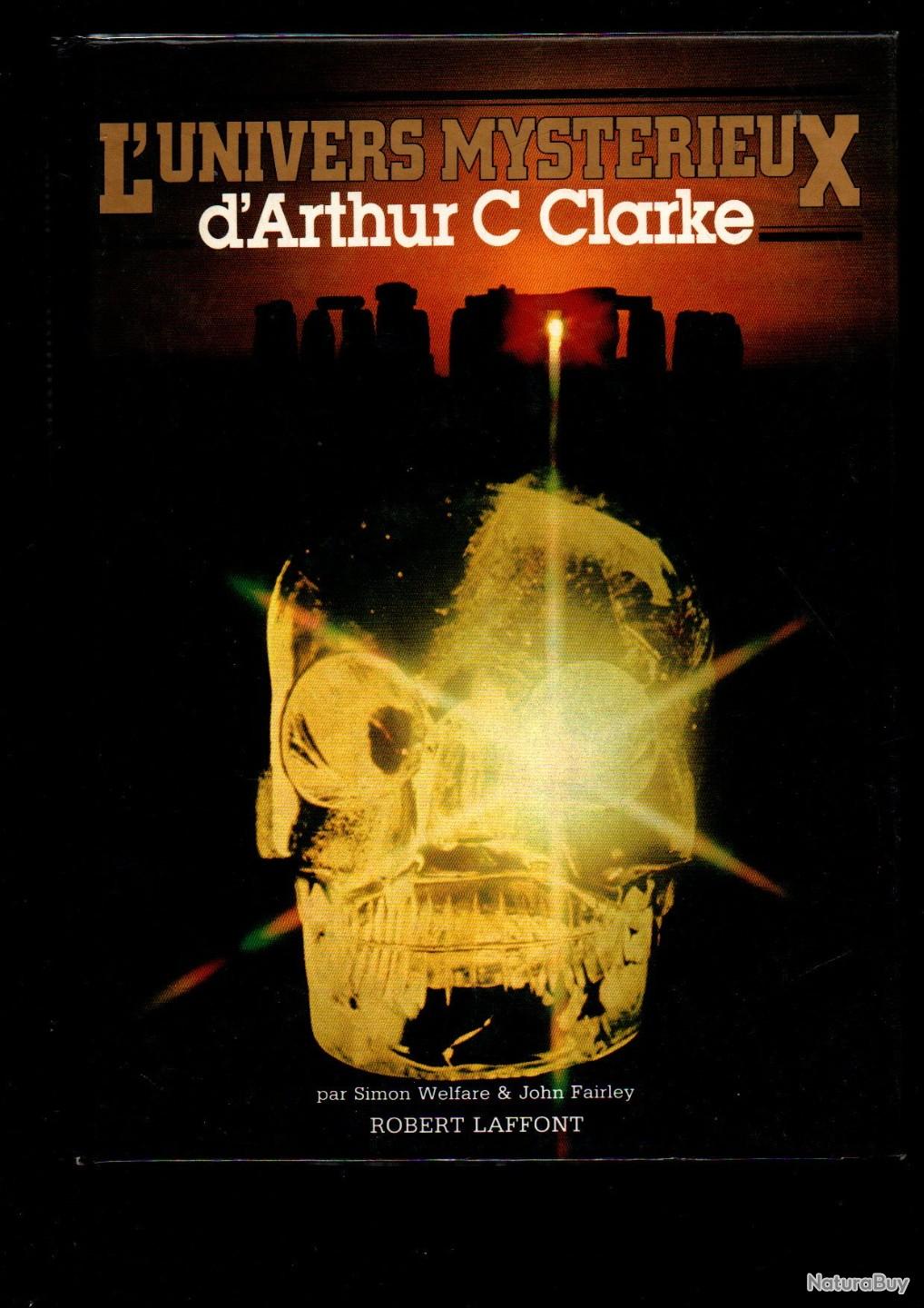 L'univers mystérieux d'arthur c.clarke par simon welfare et john ...